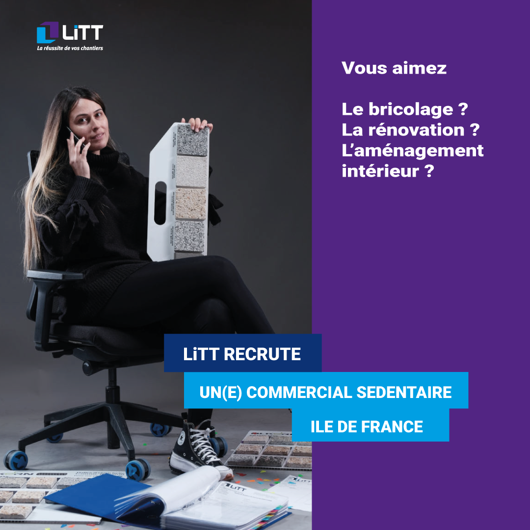 LiTT recrute un(e) commercial sédentaire IDF — LiTT